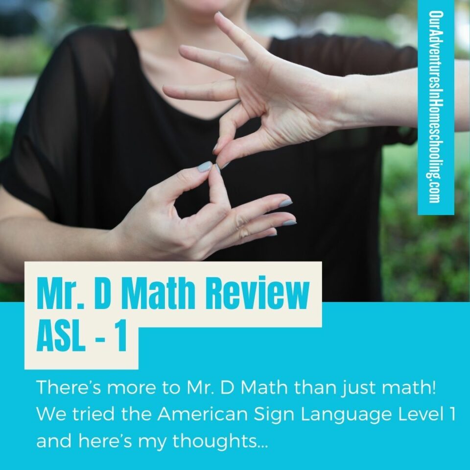 Mr. D Math Review: ASL 1 Class - Our Adventures in Homeschooling